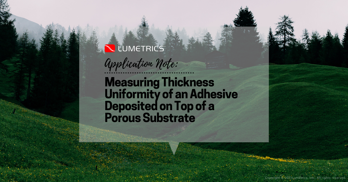 Measuring Thickness Uniformity of an Adhesive Deposited on Top of a ...